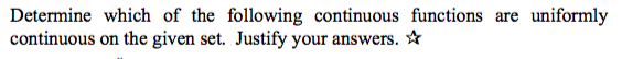 Solved Determine which of the following continuous functions | Chegg.com