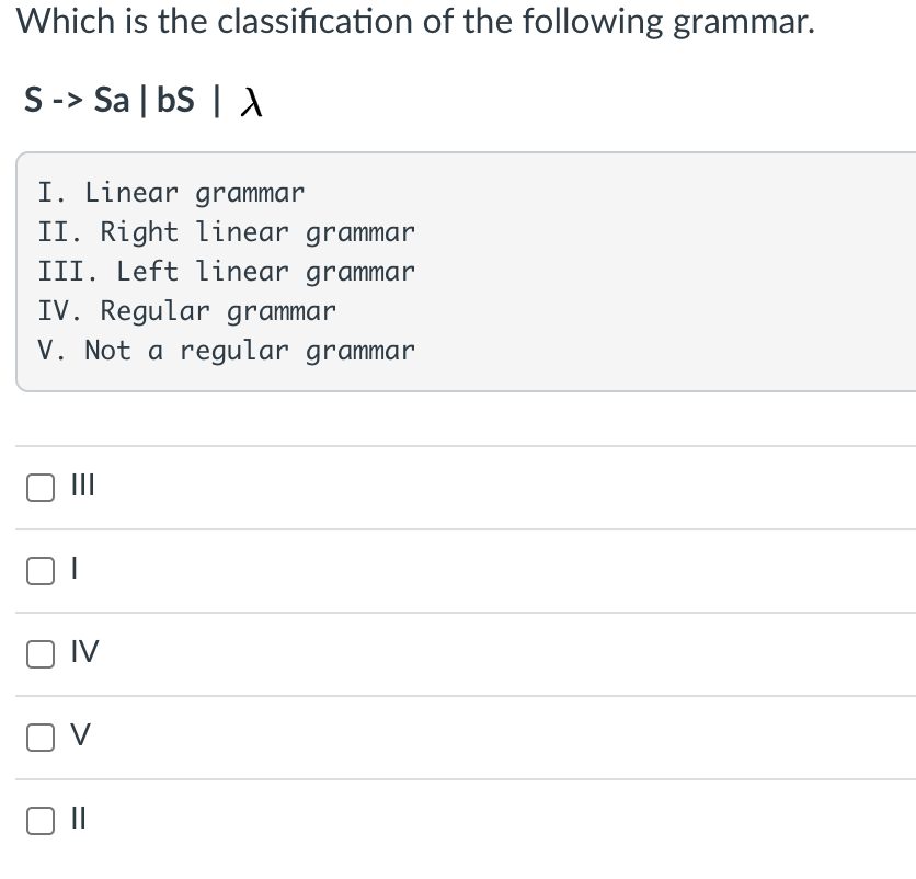 Solved Which is the classification of the following grammar. | Chegg.com