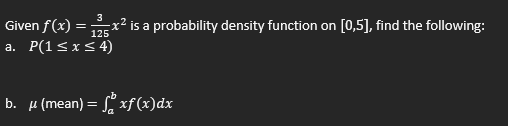 Solved Given f(x)=3125x2 ﻿is a probability density function | Chegg.com