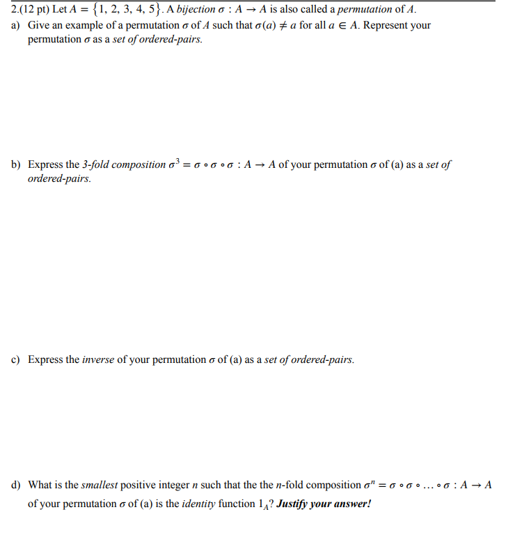 Solved 2.(12 pt) Let A={1,2,3,4,5}. A bijection σ:A→A is | Chegg.com