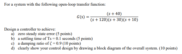 Solved For a system with the following open-loop transfer | Chegg.com