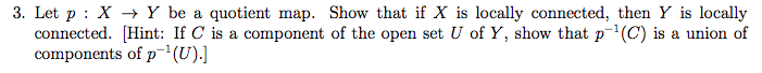 Solved 3. Let p:X + Y be a quotient map. Show that if X is | Chegg.com