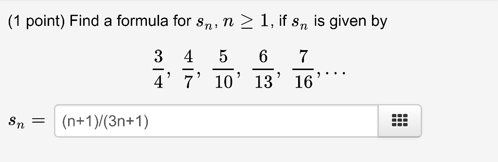 Solved (1 point) Find a formula for sn, n > 1, if sn is | Chegg.com