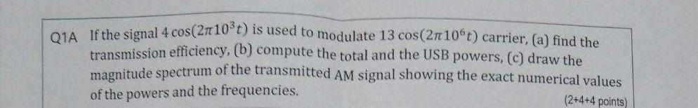 Solved Q1A If the signal 4 cos(2710°t) is used to modulate | Chegg.com