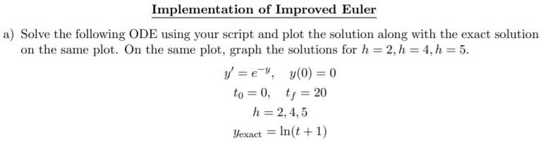 Solved Implementation of Improved Euler a) Solve the | Chegg.com