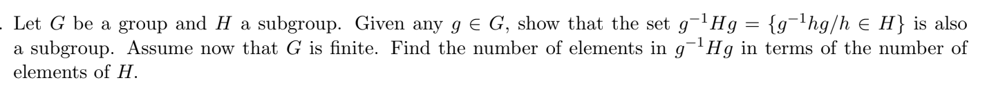 Solved Let G be a group and H a subgroup. Given any g∈G, | Chegg.com