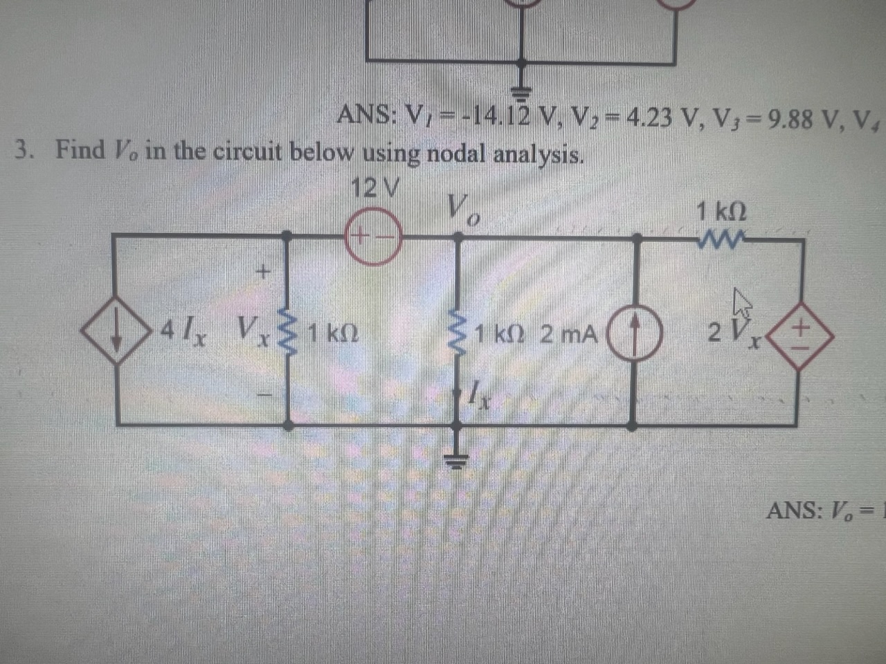Solved ANS: V1=−14.12 V, V2=4.23 V, V3=9.88 V, V4 3. Find Vo | Chegg.com