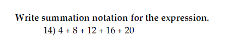 Solved Write summation notation for the expression. 14) 4 | Chegg.com