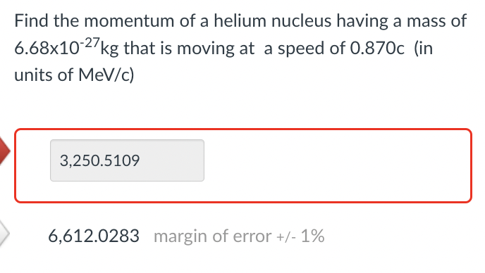 Solved Find the momentum of a helium nucleus having a mass | Chegg.com