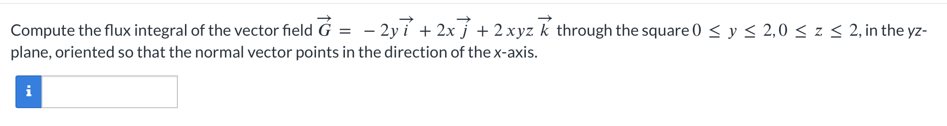Solved Compute the flux integral of the vector field | Chegg.com