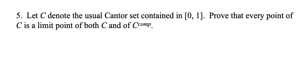 Solved 5. Let C denote the usual Cantor set contained in [0, | Chegg.com