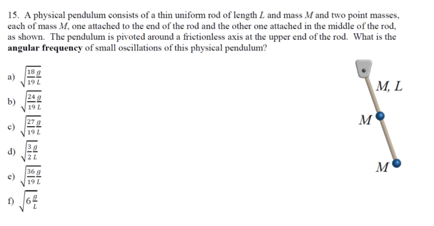 Solved 15. A physical pendulum consists of a thin uniform | Chegg.com
