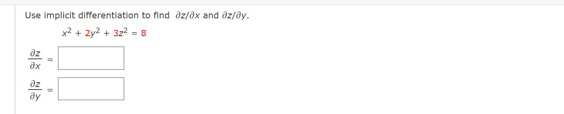 Solved Use implicit differentiation to find az/ax and Əz/ay. | Chegg.com