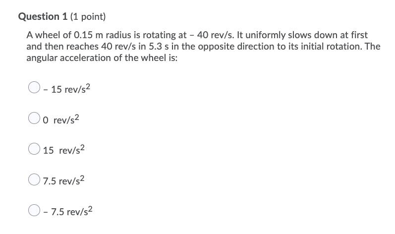 Solved Question 1 (1 point) A wheel of 0.15 m radius is | Chegg.com