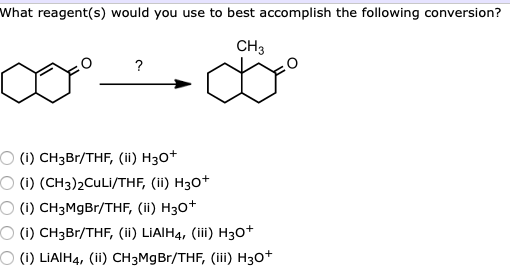 Solved What reagent(s) would you use to best accomplish the | Chegg.com