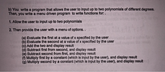 Solved b) You write a program that allows the user to input | Chegg.com