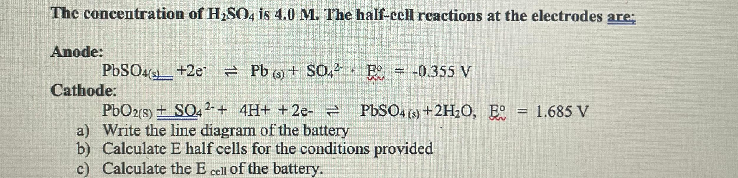 Solved The concentration of H2SO4 is 4.0M. The half-cell | Chegg.com
