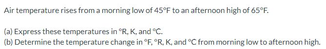 Solved Air temperature rises from a morning low of 45°F to | Chegg.com