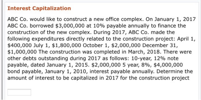 Solved Interest Capitalization ABC Co. would like to | Chegg.com