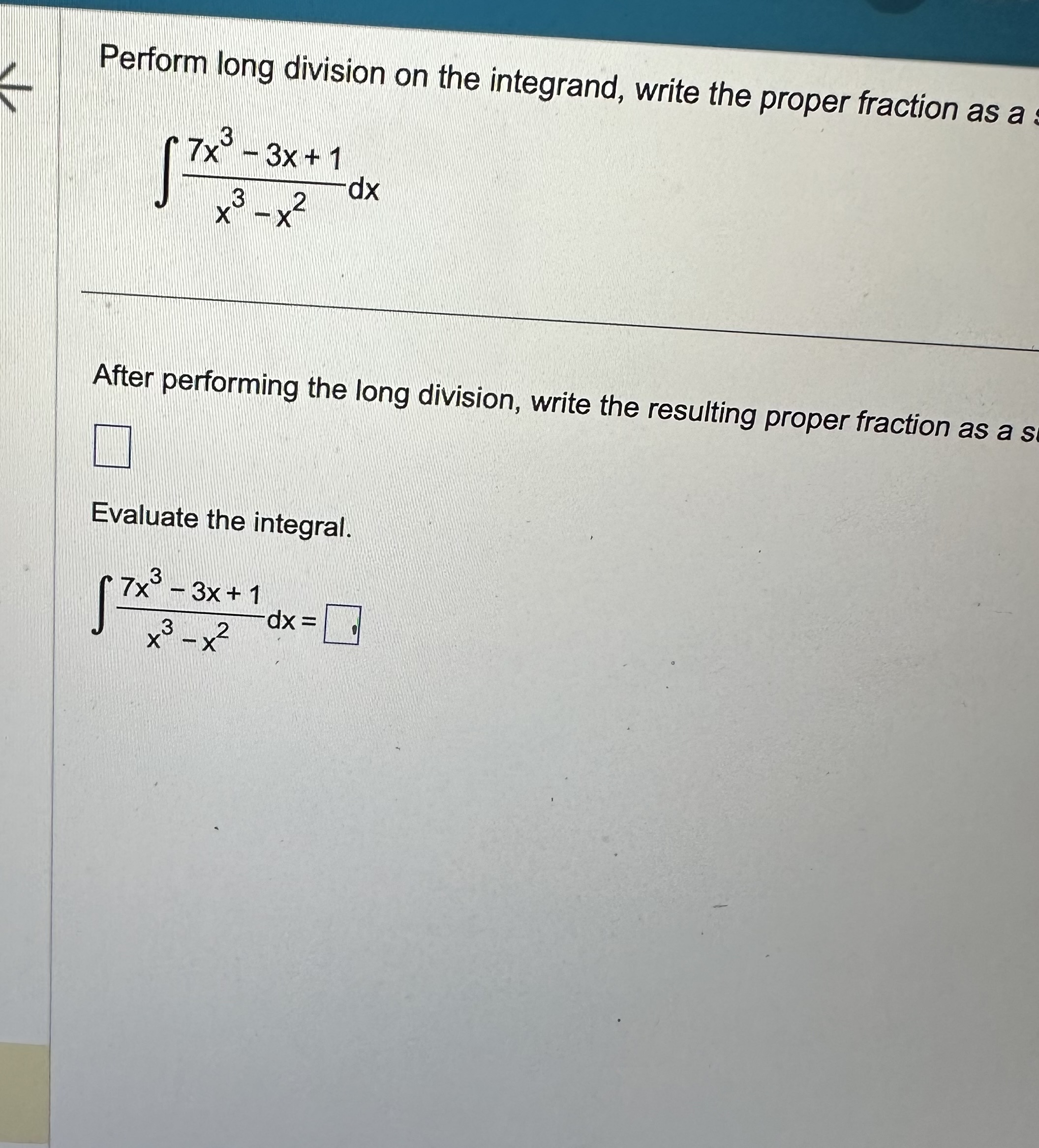 Solved Perform long division on the integrand, write the | Chegg.com