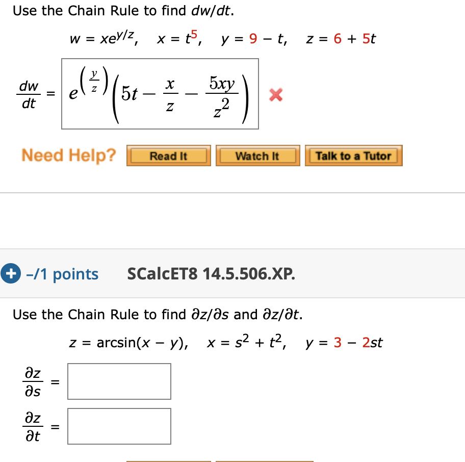Solved Use the Chain Rule to find dw/dt. w = xeylz, x = 5, y | Chegg.com