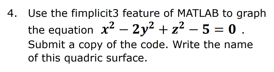 Solved Use The Fimplicit3 Feature Of Matlab To Graph The