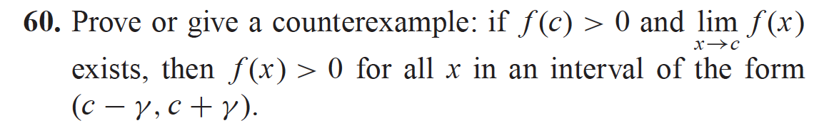 Solved 60. Prove or give a counterexample: if f(c)>0 and | Chegg.com