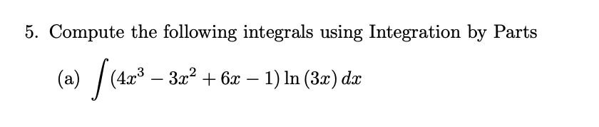 Solved 5. Compute the following integrals using Integration | Chegg.com