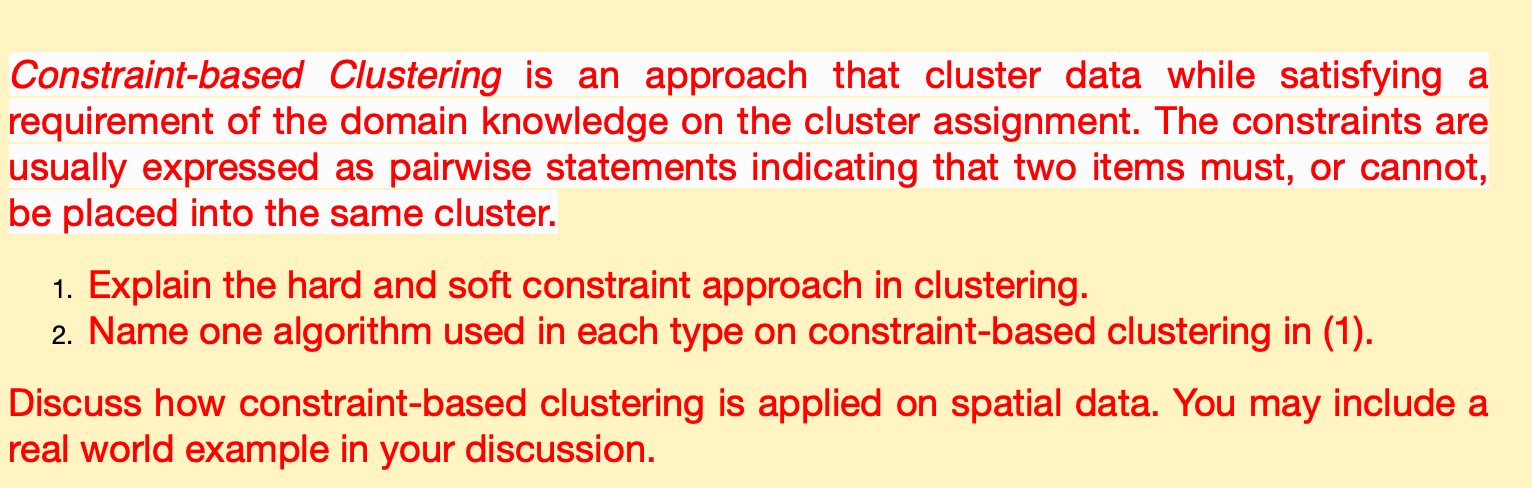 Solved Constraint-based Clustering is an approach that | Chegg.com