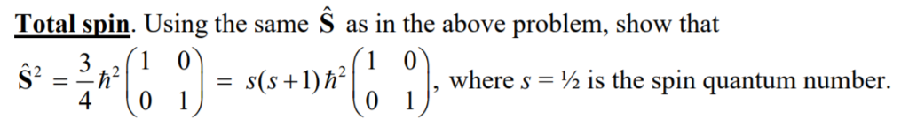 Solved Total spin. Using the same S ˆ as in the above | Chegg.com