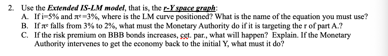 Solved 2. ﻿Use the Extended IS-LM model, that is, ﻿the | Chegg.com