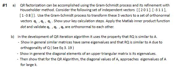 Solved a) QR factorization can be accomplished using the | Chegg.com