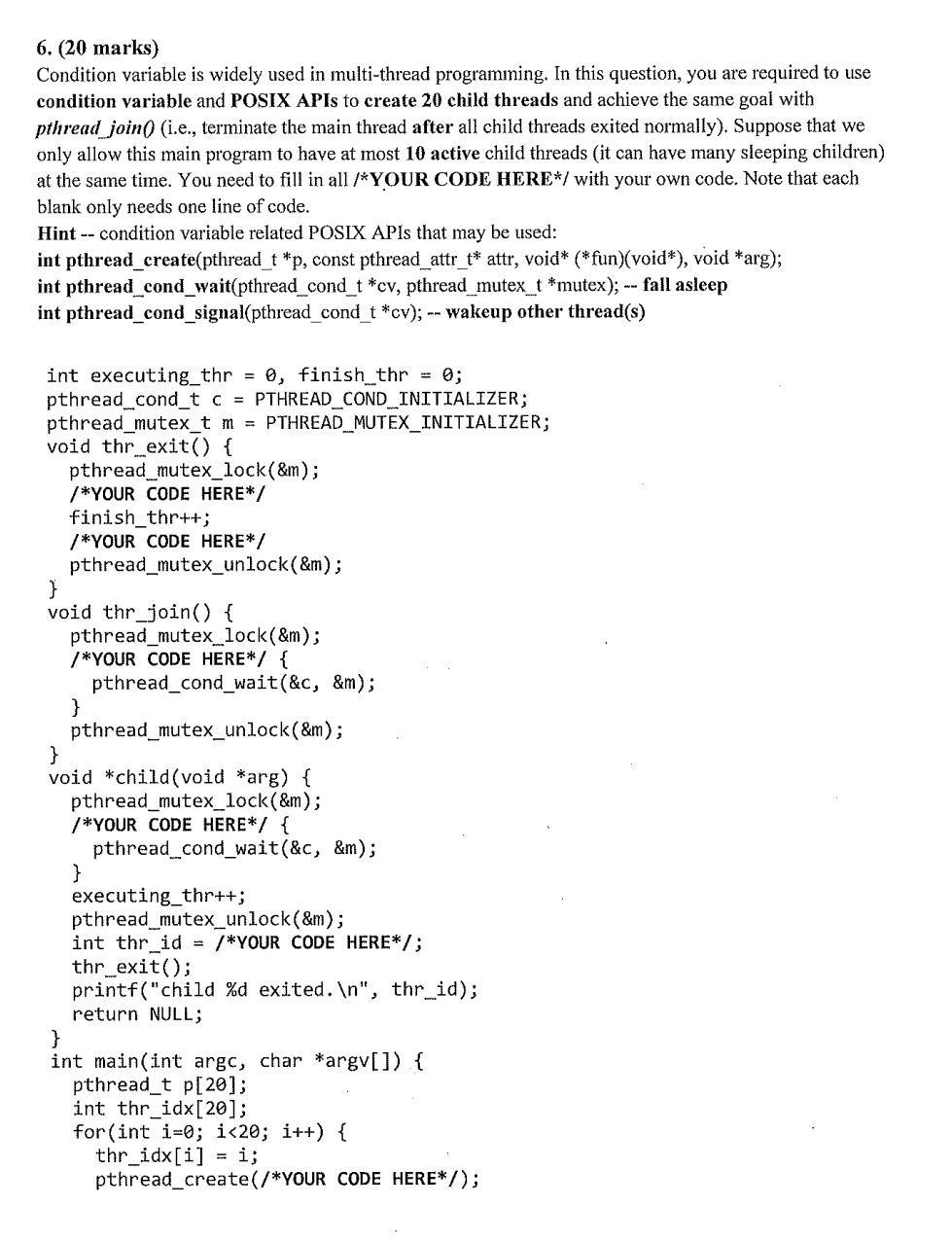 Solved 6. (20 marks) Condition variable is widely used in | Chegg.com