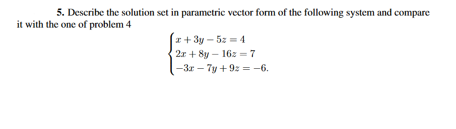 Solved 5. Describe the solution set in parametric vector | Chegg.com