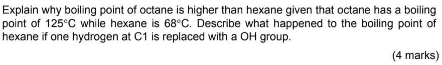 Solved Explain why boiling point of octane is higher than | Chegg.com
