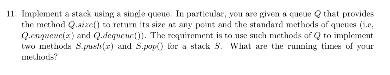 Solved 11 Implement A Stack Using A Single Queue In