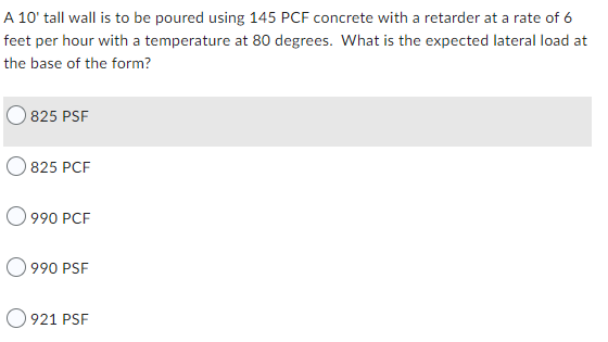 Solved A 10' tall wall is to be poured using 145 PCF | Chegg.com