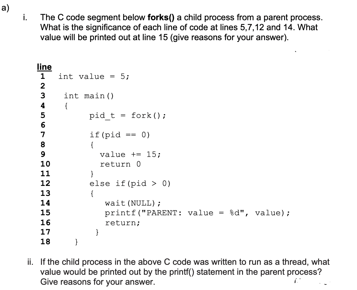 Solved a) i. The C code segment below forks() a child | Chegg.com