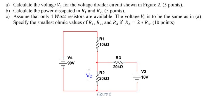 Solved a) Calculate the voltage V0 for the voltage divider | Chegg.com