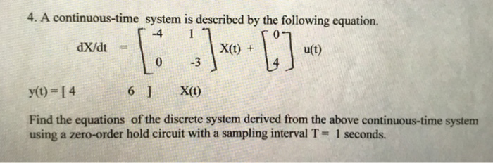 Solved 4. A continuous-time system is described by the | Chegg.com