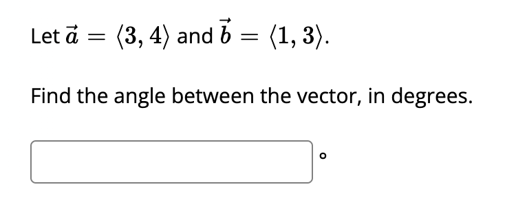 [Solved]: Let ( vec{a}= langle 3,4 rangle ) and ( vec
