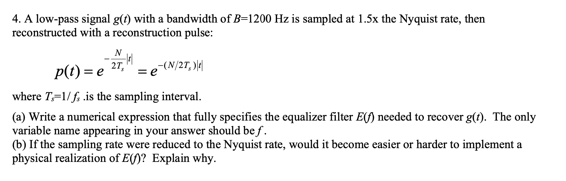 Solved 4. A low-pass signal g(t) with a bandwidth of B=1200 | Chegg.com