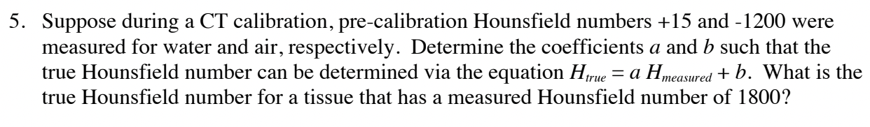 Solved 5. Suppose during a CT calibration, pre-calibration | Chegg.com