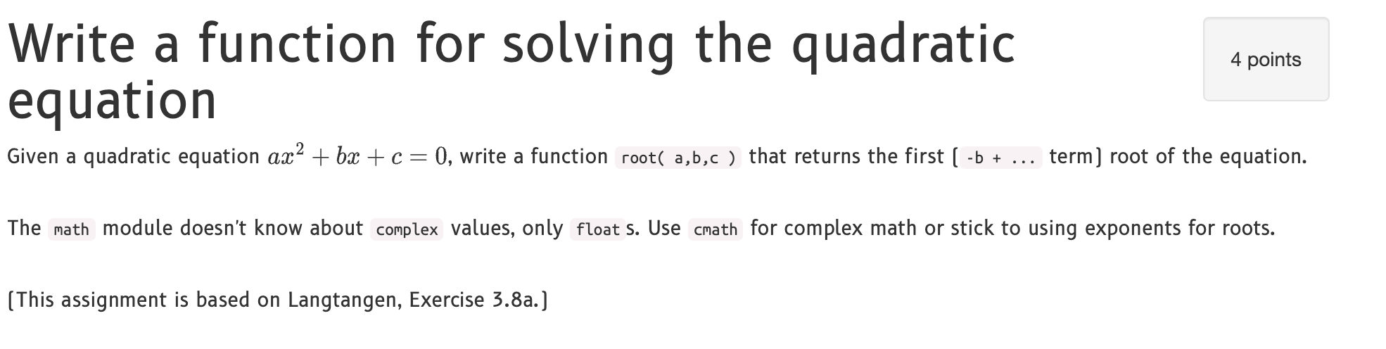 Solved 4 points Write a function for solving the quadratic | Chegg.com