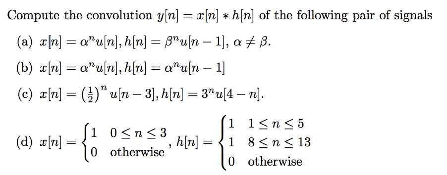 Solved Compute the convolution y[n] = x [n] *h[n] of the | Chegg.com