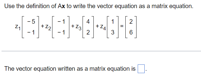 Solved Use the definition of Ax to write the vector equation | Chegg.com