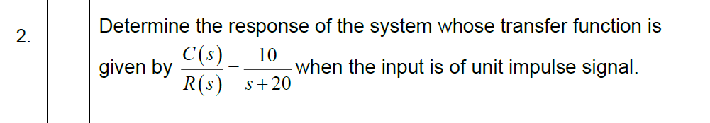 Solved Determine the response of the system whose transfer | Chegg.com