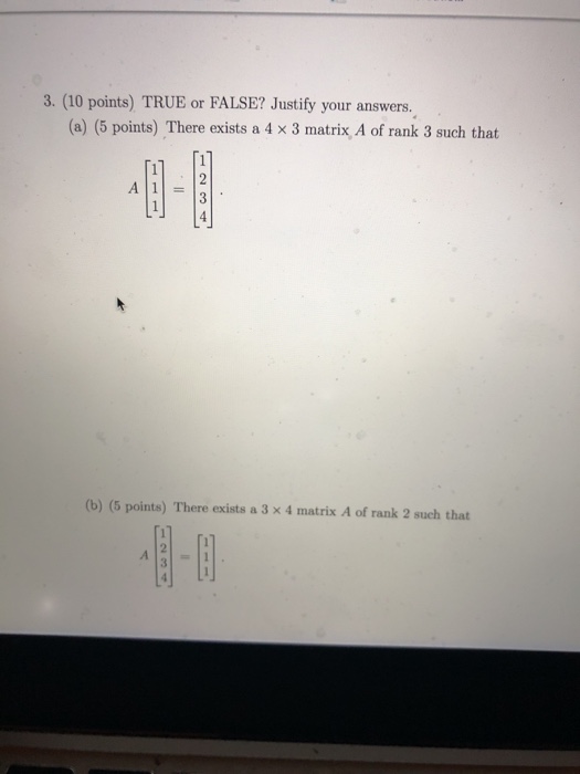 Solved 3. (10 points) TRUE or FALSE? Justify your answers | Chegg.com