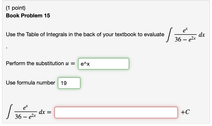 Solved (1 point) Book Problem 15 Use the Table of Integrals | Chegg.com