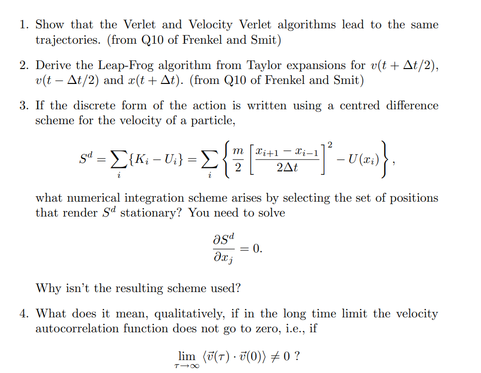 Solved 1. Show that the Verlet and Velocity Verlet | Chegg.com Solved 1. Show that the Verlet and Velocity Verlet | Chegg.com